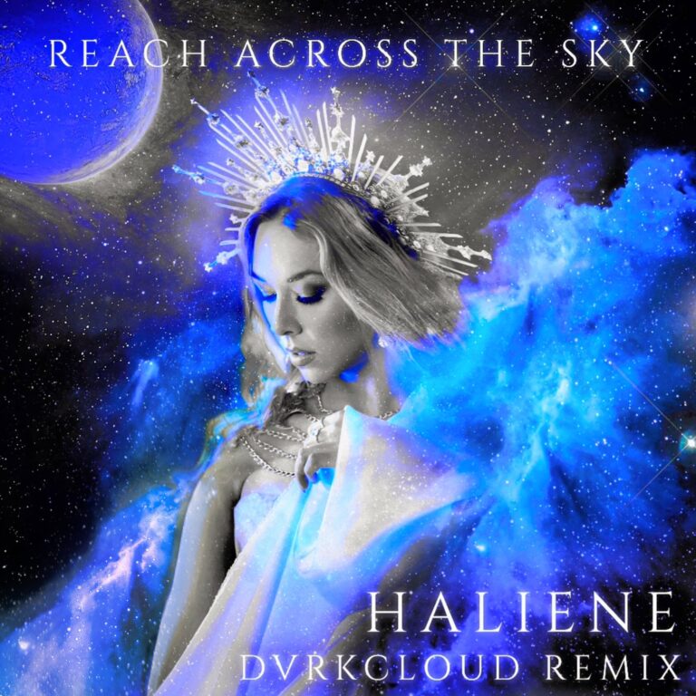 DVRKCLOUD remezcla el tema de HALIENE 'Reach Across The Sky'